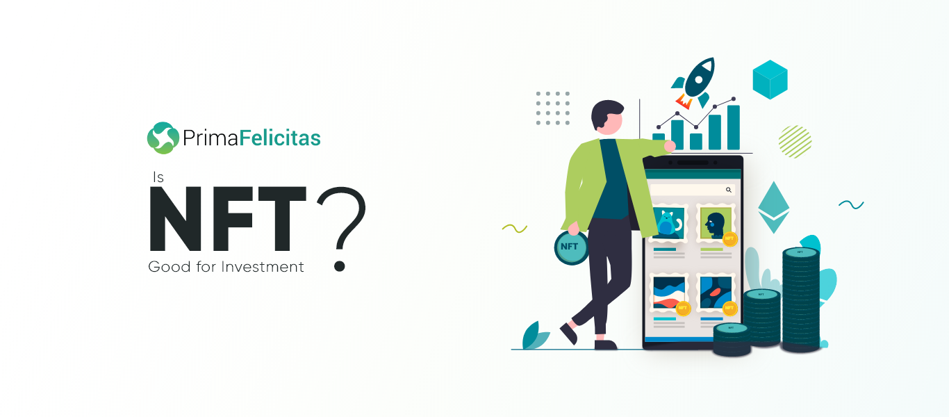 Is NFT good for investment? - PrimaFelicitas